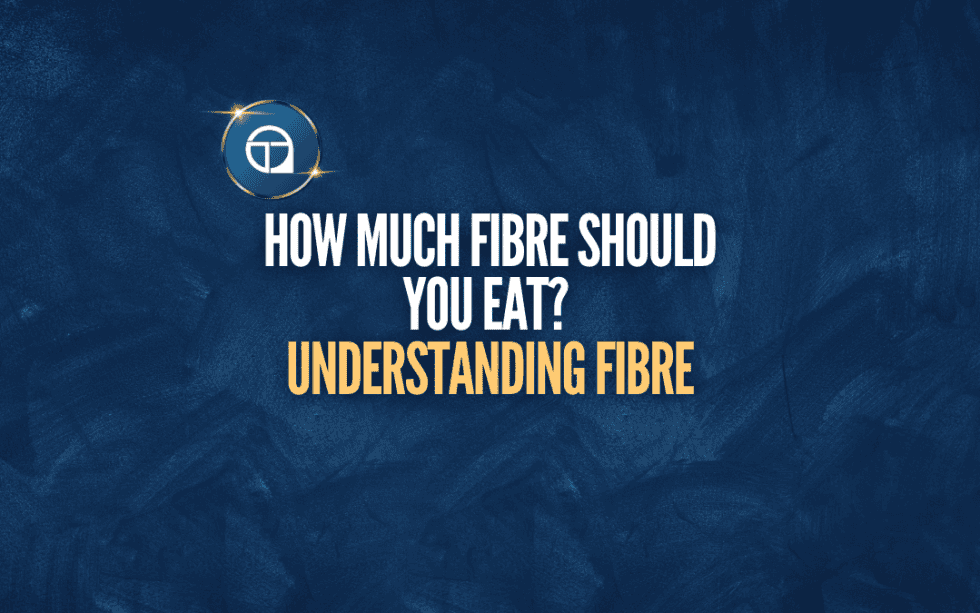 How Much Fibre Should You Eat? - TriageMethod