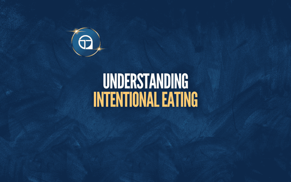 Understanding Intentional Eating - TriageMethod