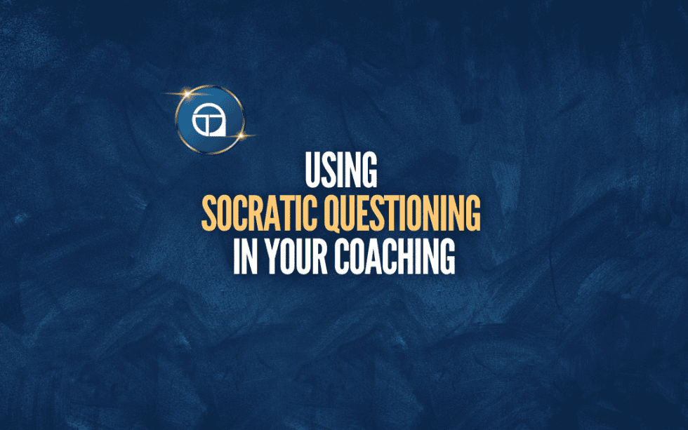 Using Socratic Questioning In Your Coaching