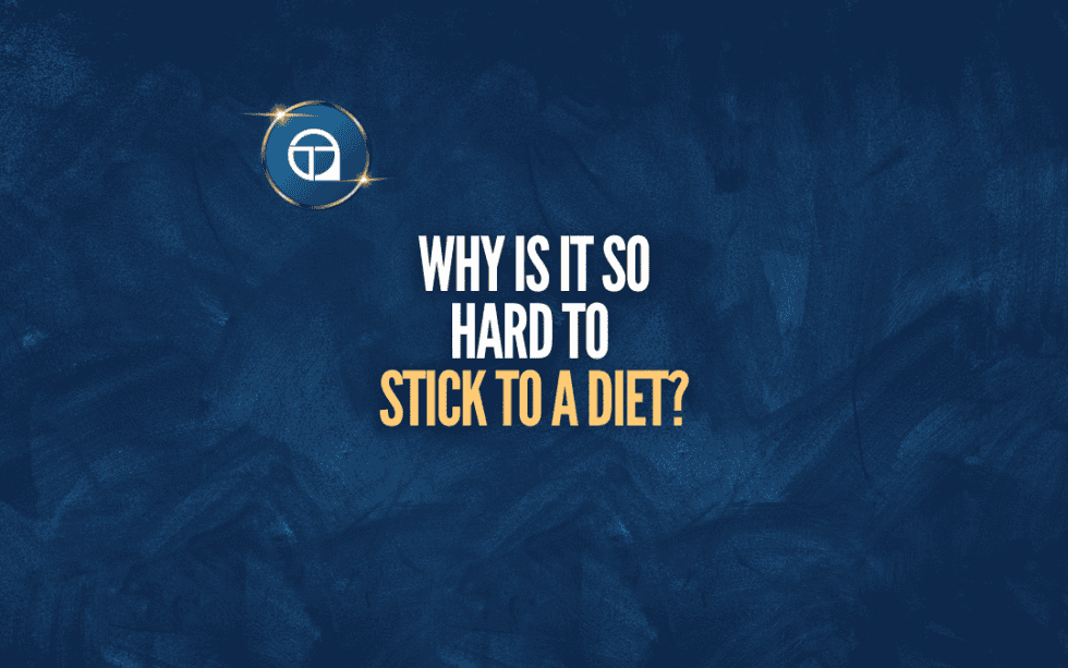 Why Is It So Hard To Stick To A Diet? - TriageMethod