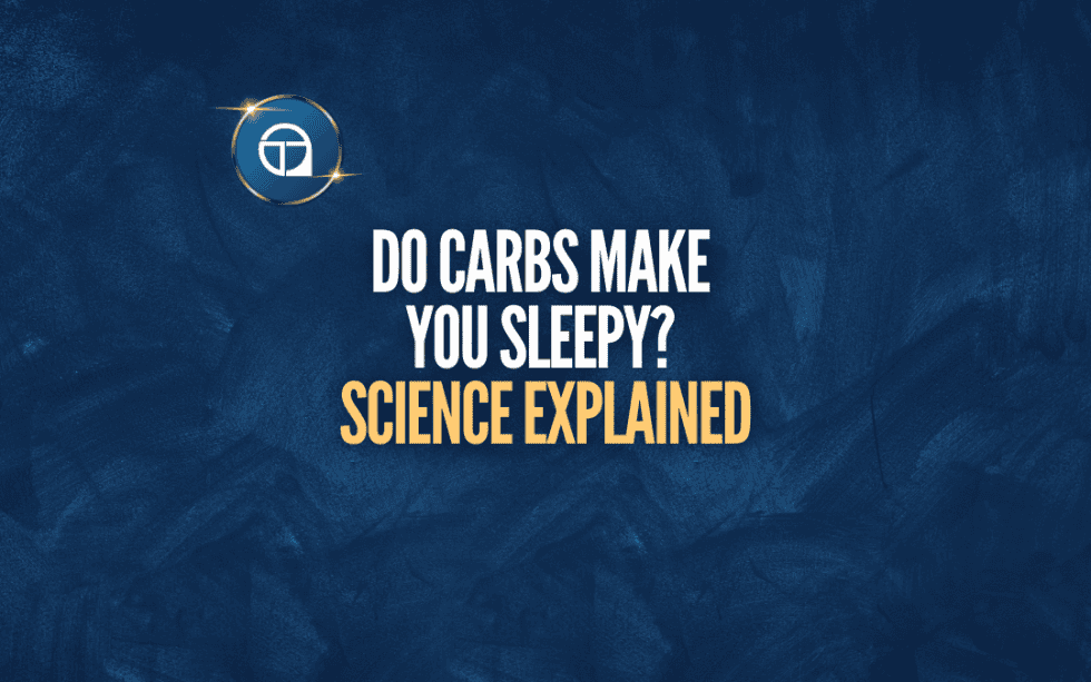 Do Carbs Make You Sleepy? The Science Explained - TriageMethod
