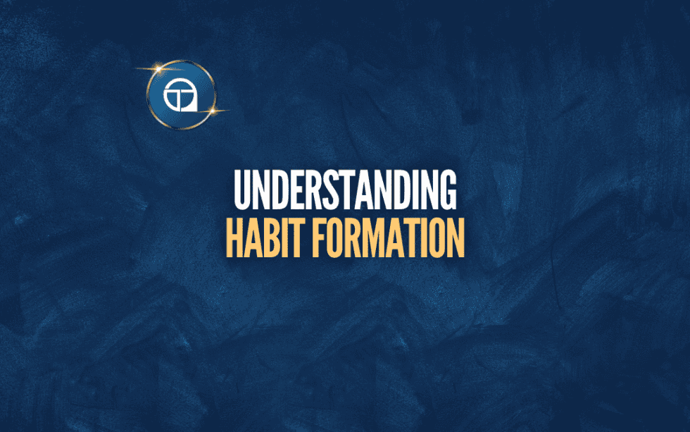 Understanding Habit Formation - TriageMethod