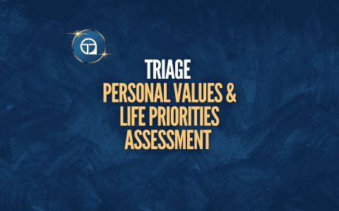 Triage Personal Values & Life Priorities Assessment - TriageMethod