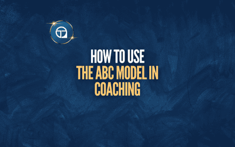 How to Use the ABC Model in Coaching - TriageMethod